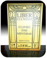 Liber 333 (O Livro das Mentiras) - Aliester Crowley :: Verdades do Mundo